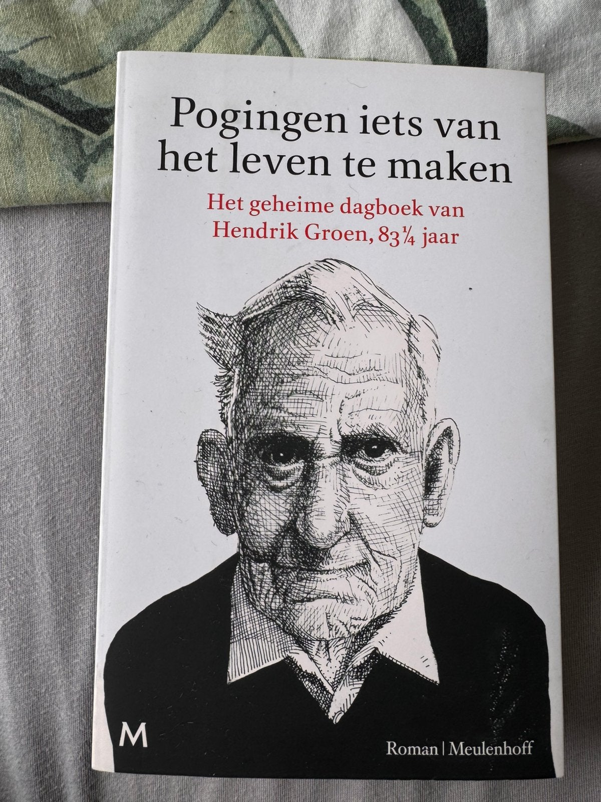 ≥ Hendrik Groen - Pogingen iets van het leven te maken — Literatuur ...
