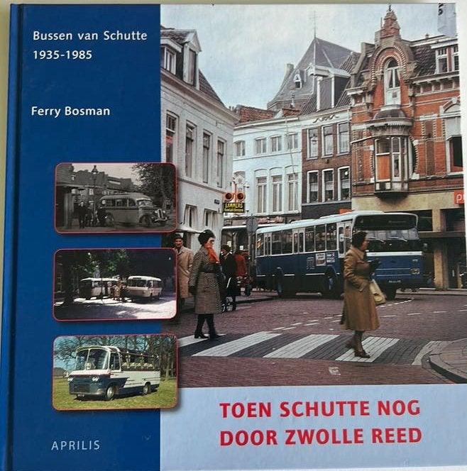 ≥ F. Bosman - Toen Schutte nog door Zwolle reed (m2406184123 ...