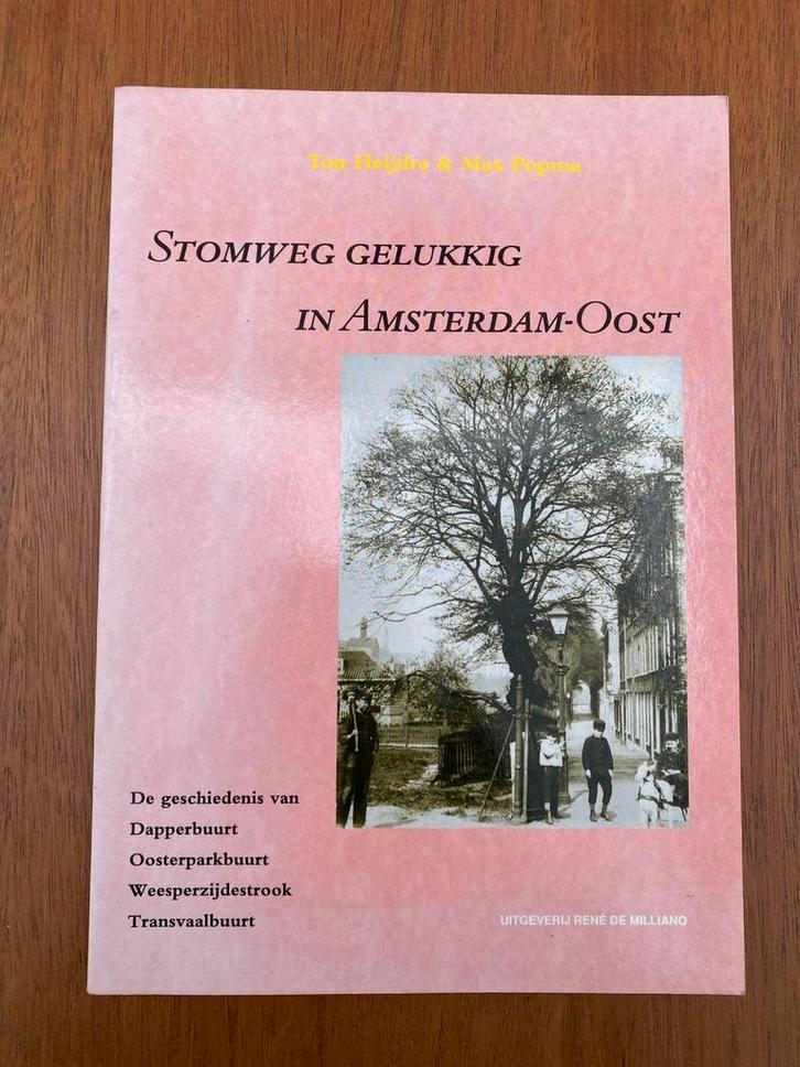 ≥ Stomweg gelukkig in Amsterdam-Oost - Ton Heijdra & Max Popma ...