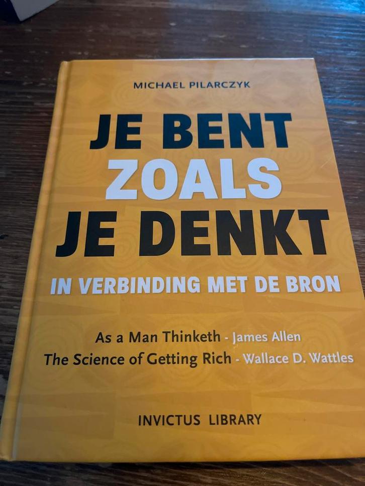 ≥ Je Bent Zoals Je Denkt - Michael Pilarczyk — Advies, Hulp en Training ...