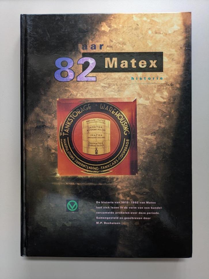 ≥ 82 Jaar Matex - van Ommeren — Geschiedenis | Stad en Regio — Marktplaats