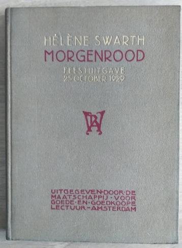 ≥ Morgenrood. Feestuitgave 25 oct. 1929. Hélène Swarth. — Gedichten en ...