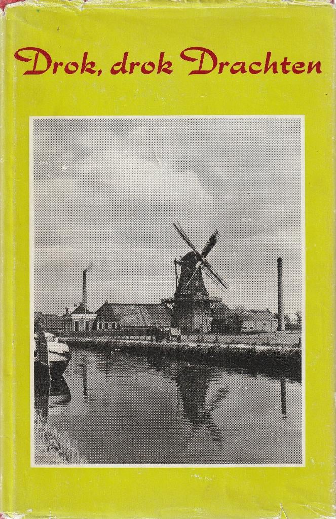 ≥ Drok, drok Drachten — Geschiedenis | Stad en Regio — Marktplaats